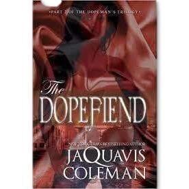 THE DOPEFIEND: PART II BY JAQUAVIS COLEMAN – EPS Source